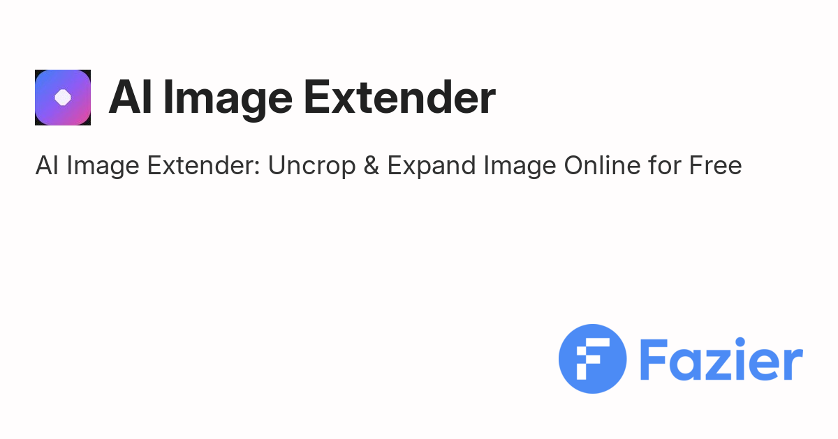 AI Image Extender | Fazier