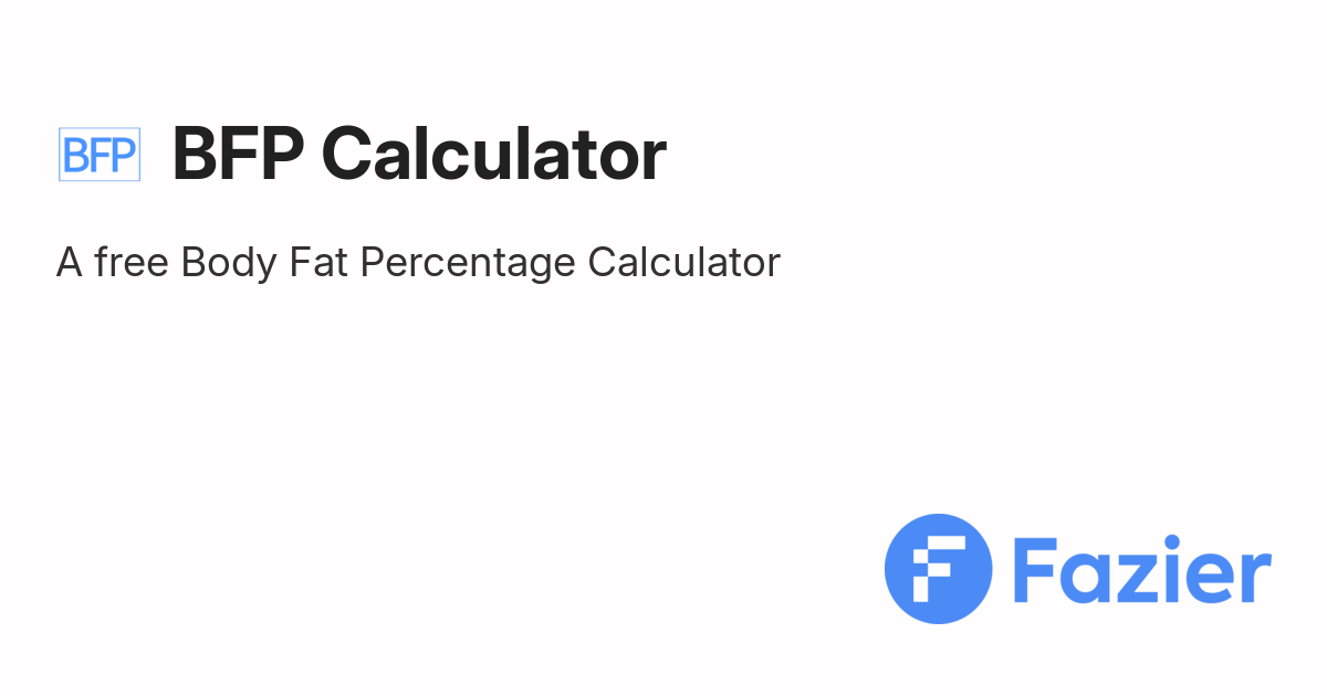 BFP Calculator | Fazier