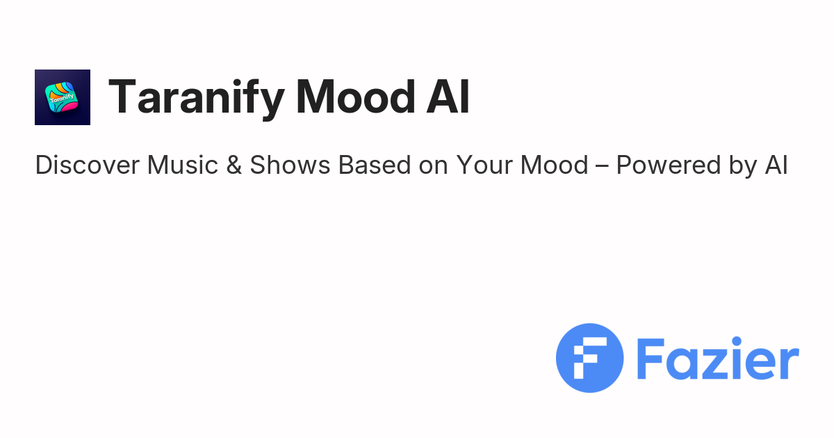Taranify Mood AI | Fazier