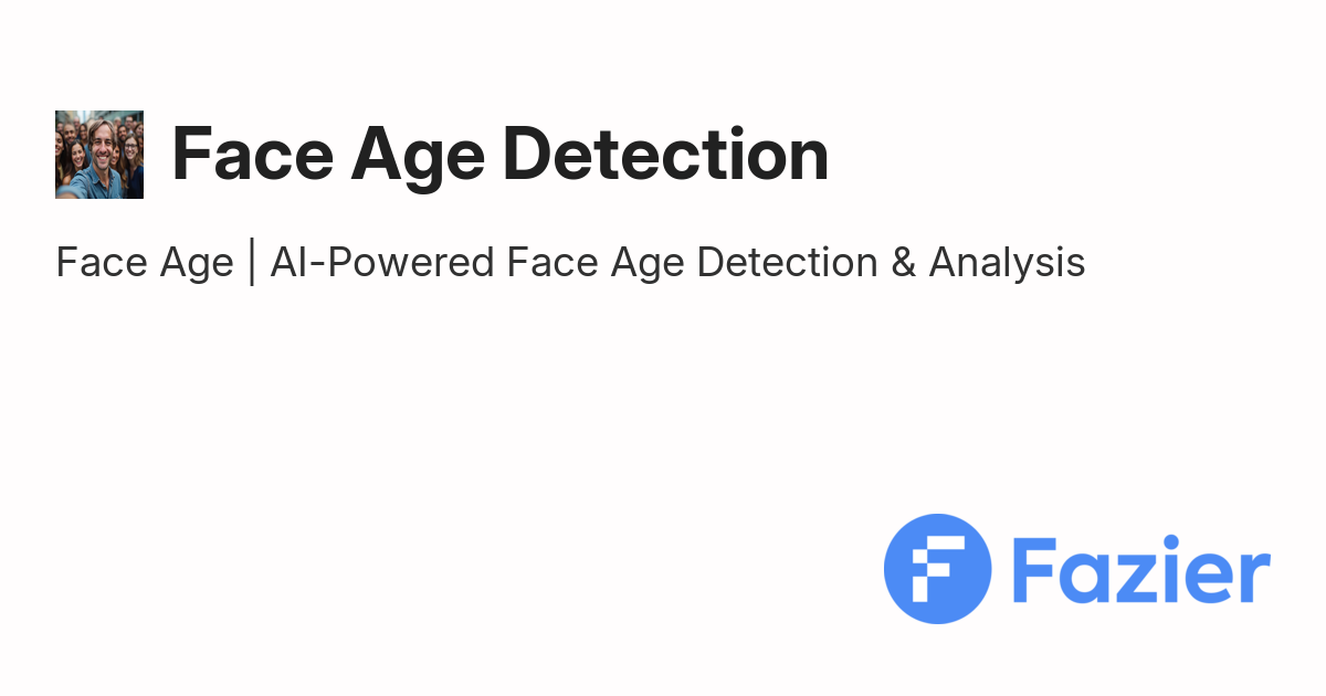 Face Age Detection | Fazier