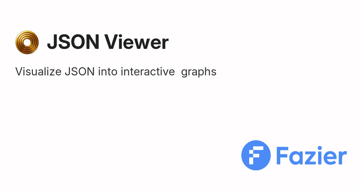 JSON Viewer | Fazier