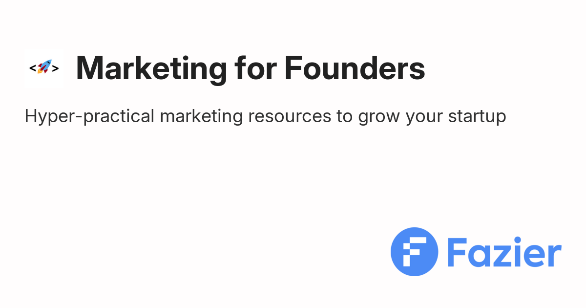 Marketing for Founders | Fazier