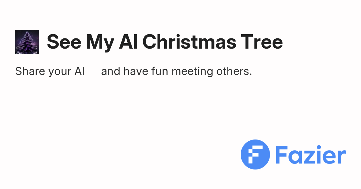 See My AI Christmas Tree | Fazier