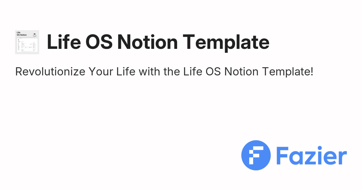 Life OS Notion Template | Fazier