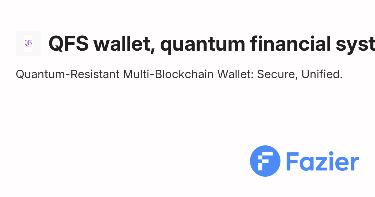 QFS wallet, quantum financial system. | Fazier