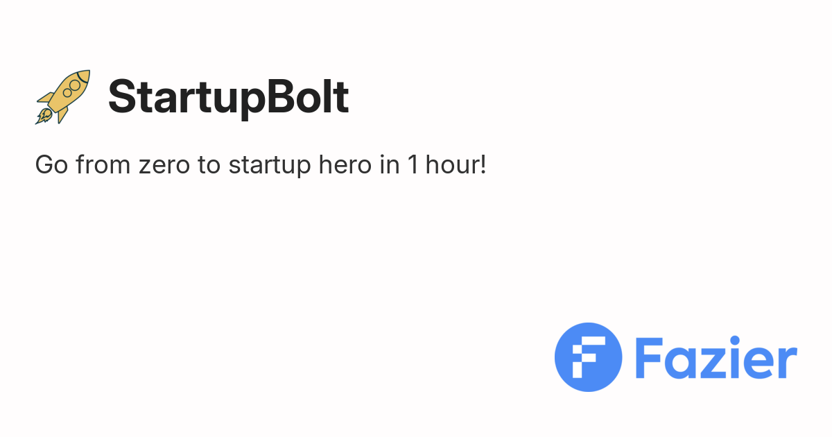 StartupBolt | Fazier