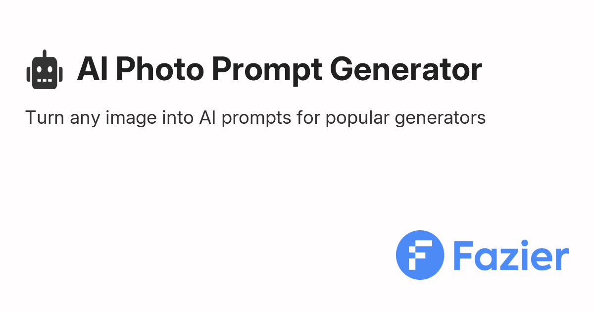 AI Photo Prompt Generator | Fazier