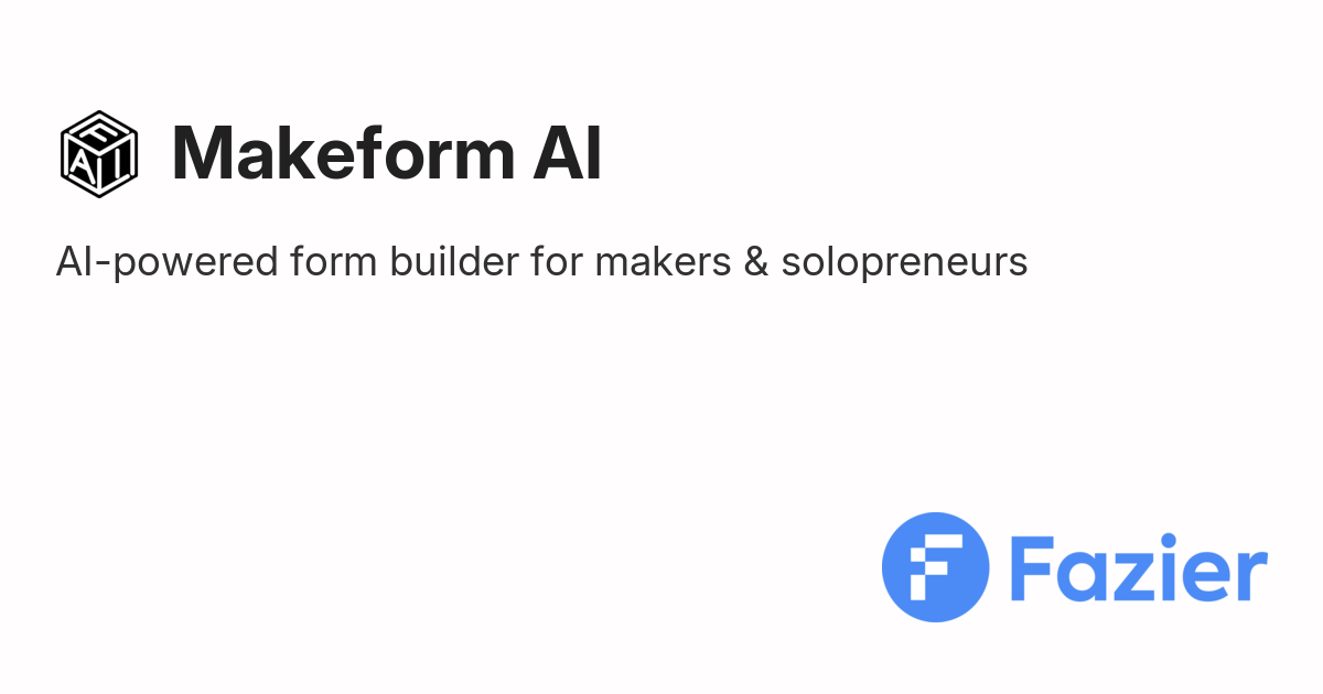 Makeform AI | Fazier