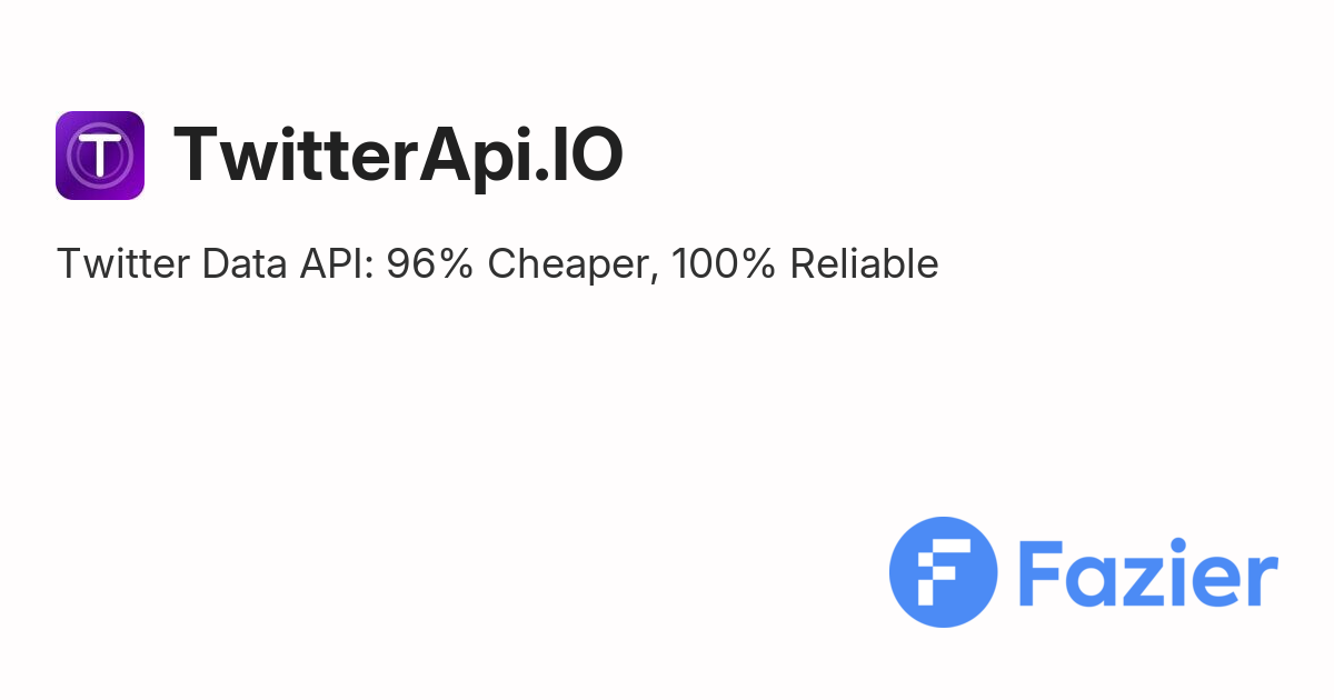 TwitterApi.IO | Fazier