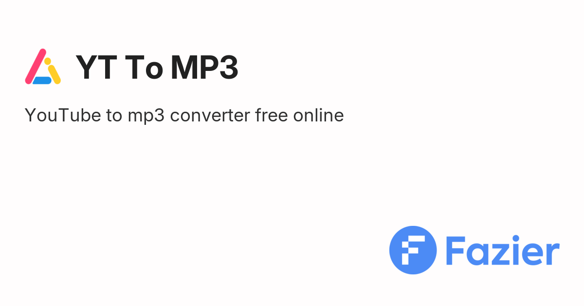 YT To MP3 | Fazier