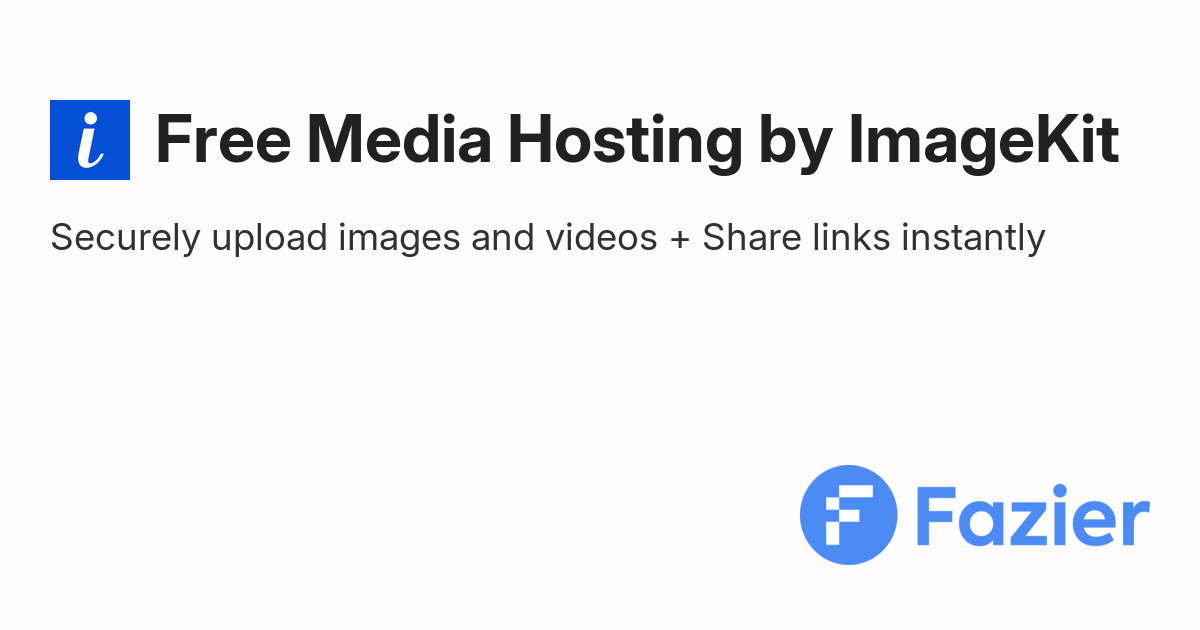 Free Media Hosting by ImageKit | Fazier