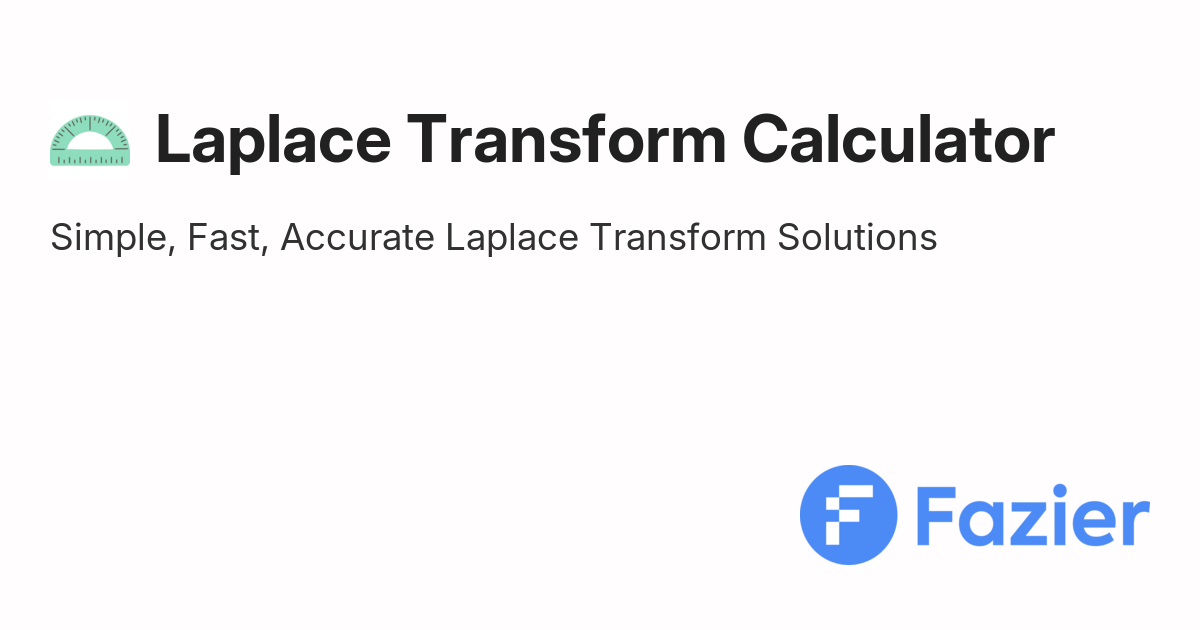 Laplace Transform Calculator | Fazier