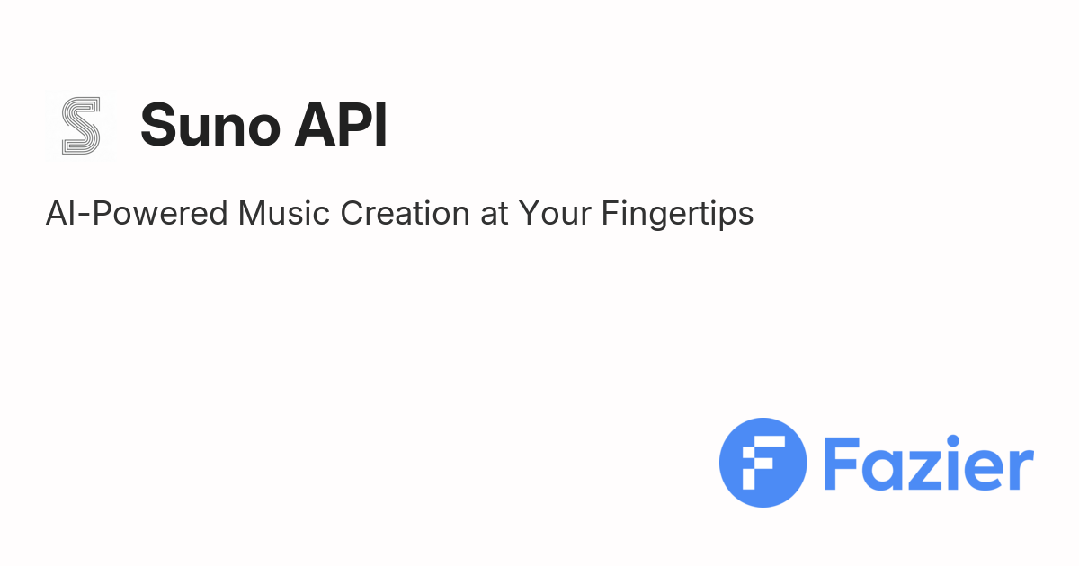 Suno API | Fazier