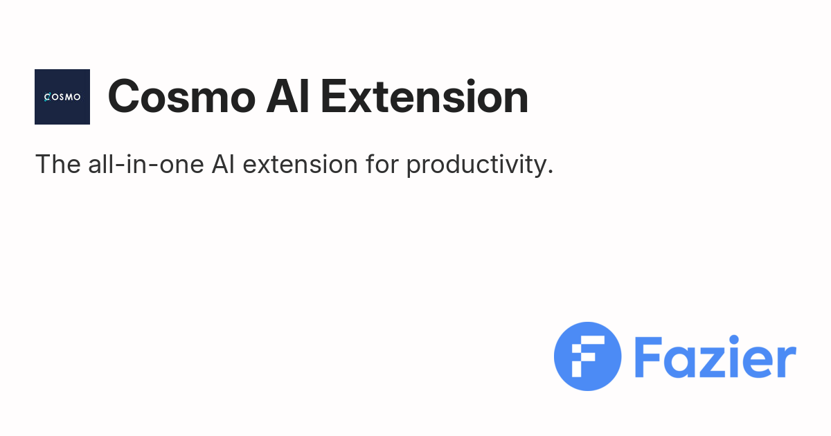 Cosmo AI Extension | Fazier