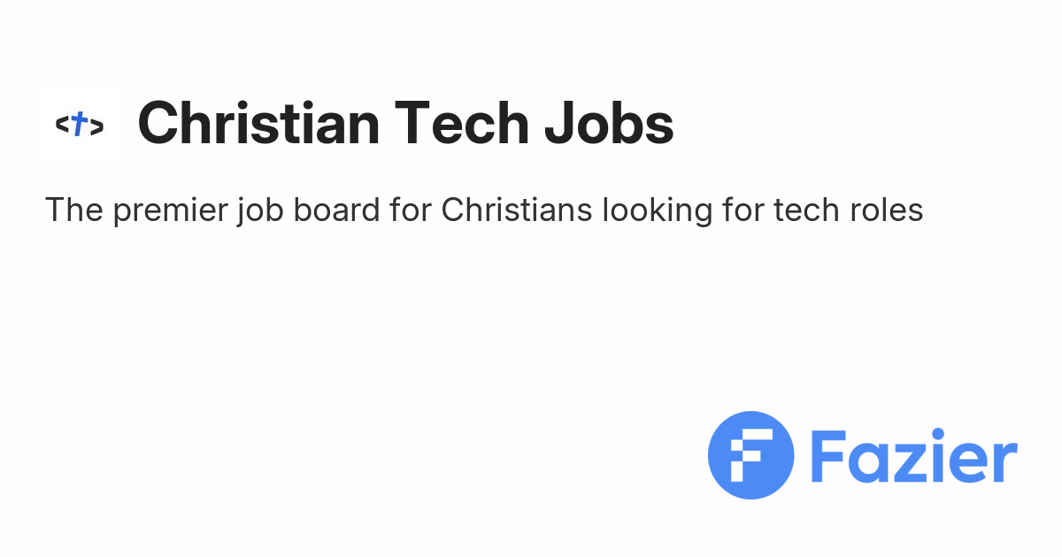 Christian Tech Jobs | Fazier