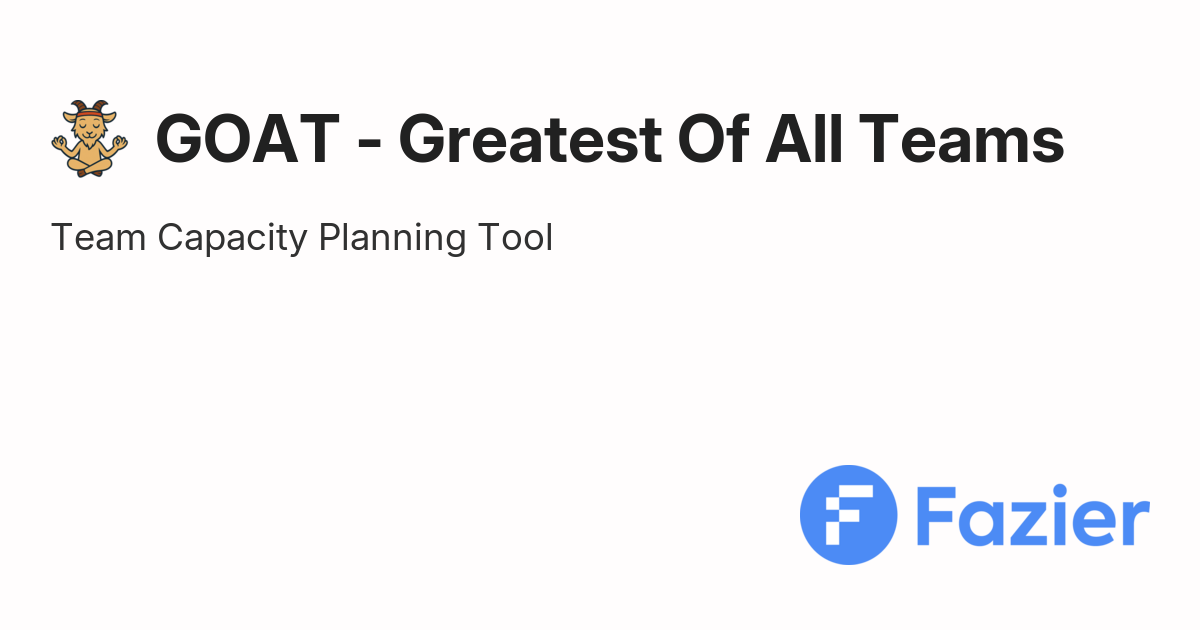 GOAT - Greatest Of All Teams | Fazier