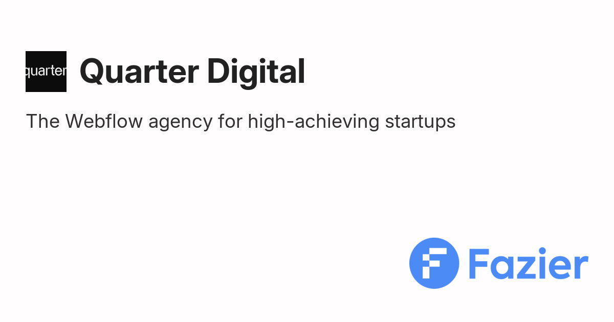 Quarter Digital | Fazier