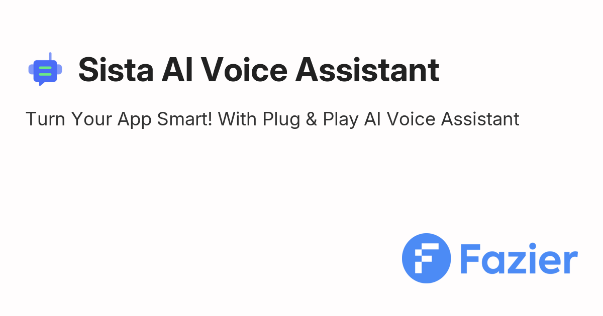 Sista AI Voice Assistant | Fazier