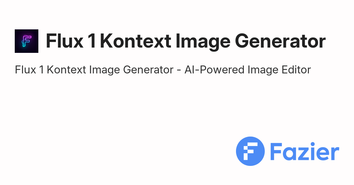 Flux 1 Kontext Image Generator | Fazier