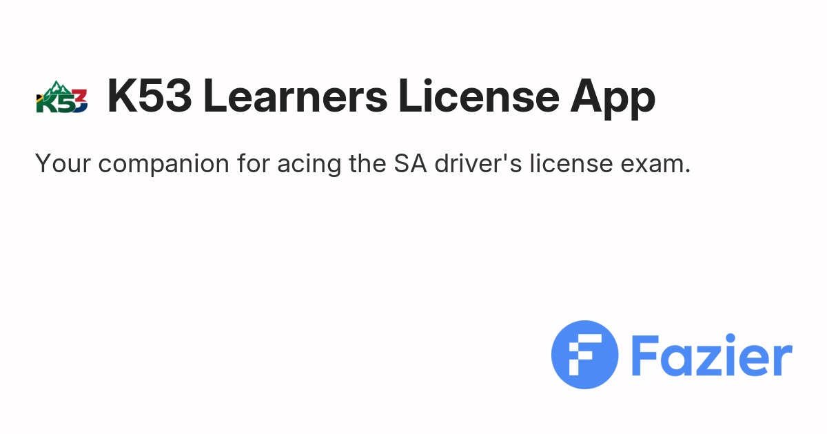 K53 Learners License App | Fazier