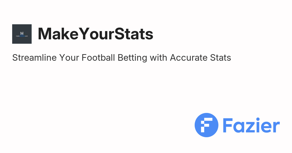 MakeYourStats | Fazier