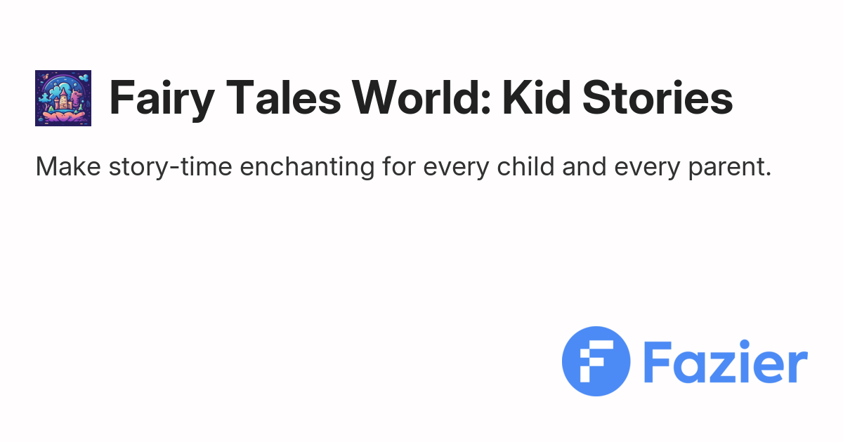 Fairy Tales World: Kid Stories | Fazier
