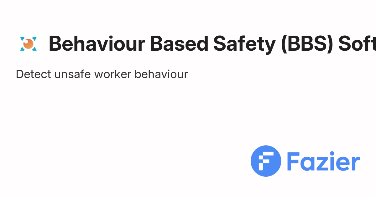 Behaviour Based Safety (BBS) Software | Fazier
