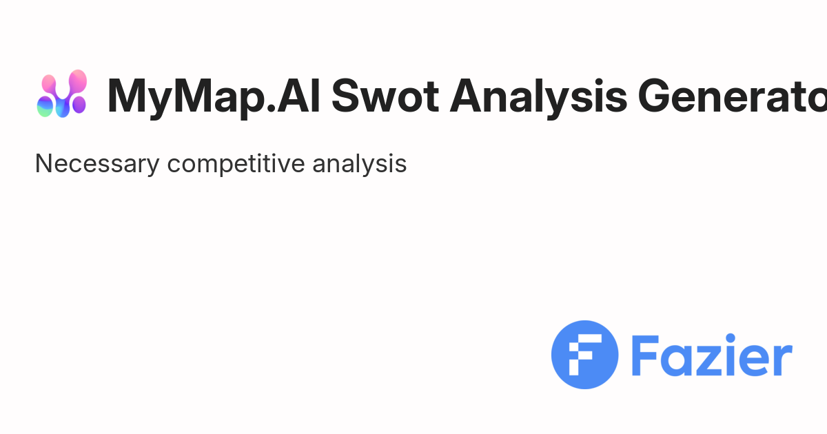 MyMap.AI Swot Analysis Generator | Fazier