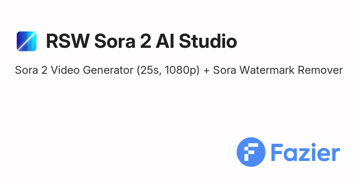 RSW Sora 2 AI Studio | Fazier