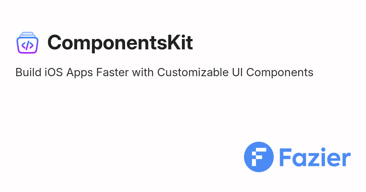 ComponentsKit | Fazier
