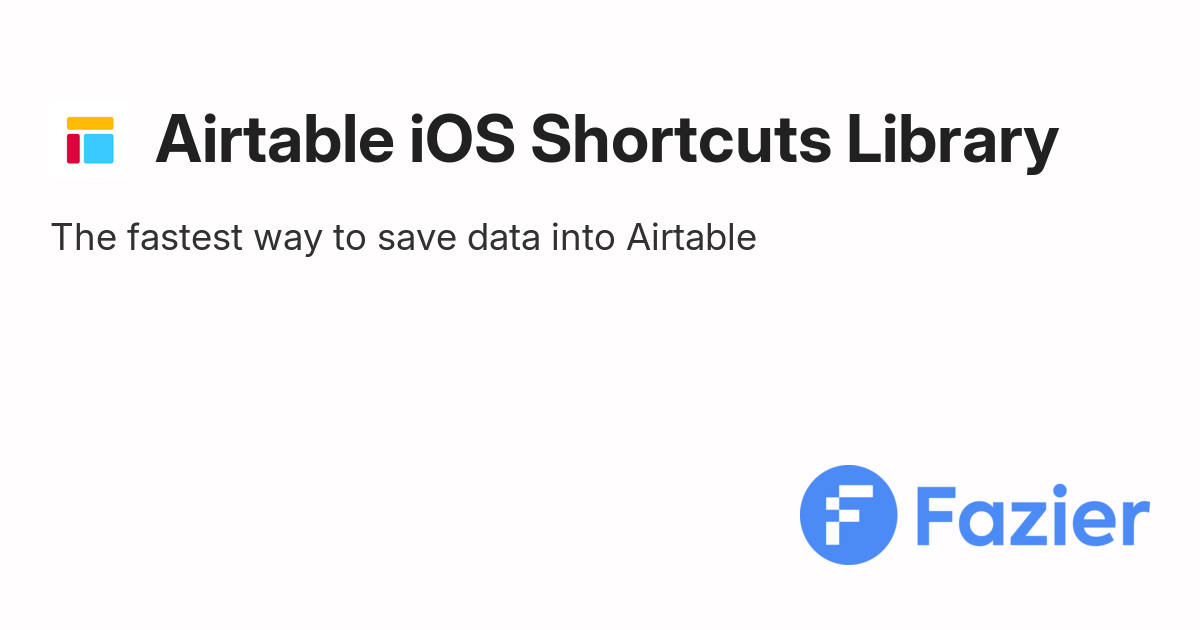 Airtable iOS Shortcuts Library | Fazier