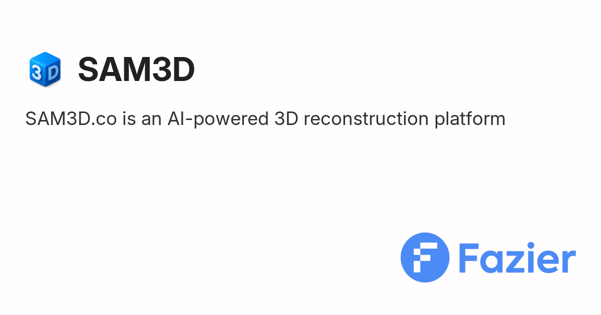 SAM3D | Fazier