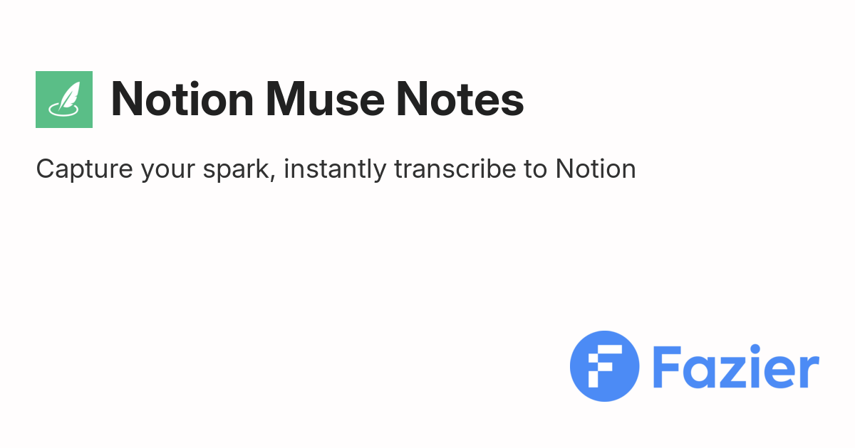 Notion Muse Notes | Fazier