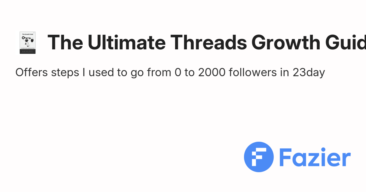 The Ultimate Threads Growth Guide | Fazier