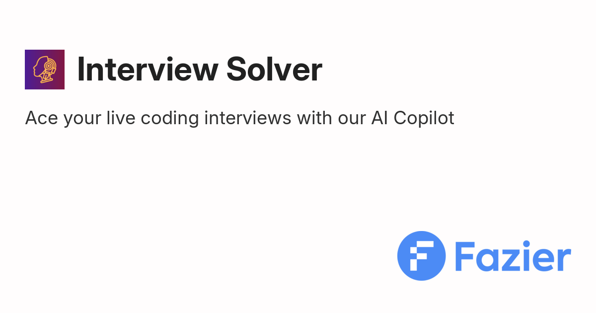 Interview Solver | Fazier