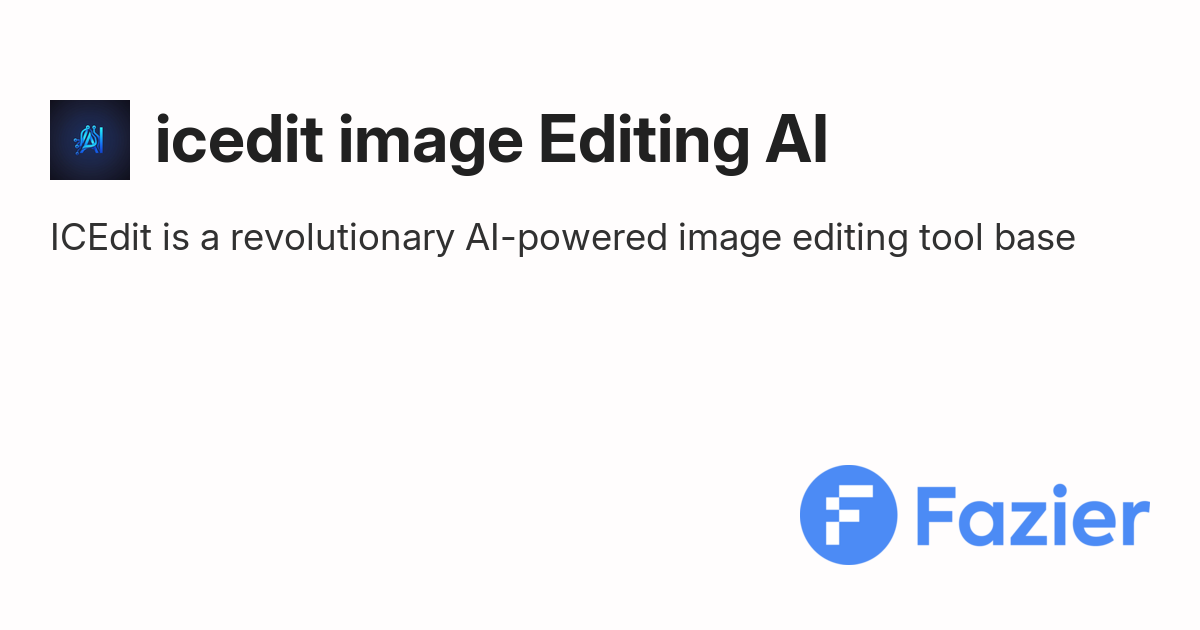 icedit image Editing AI | Fazier