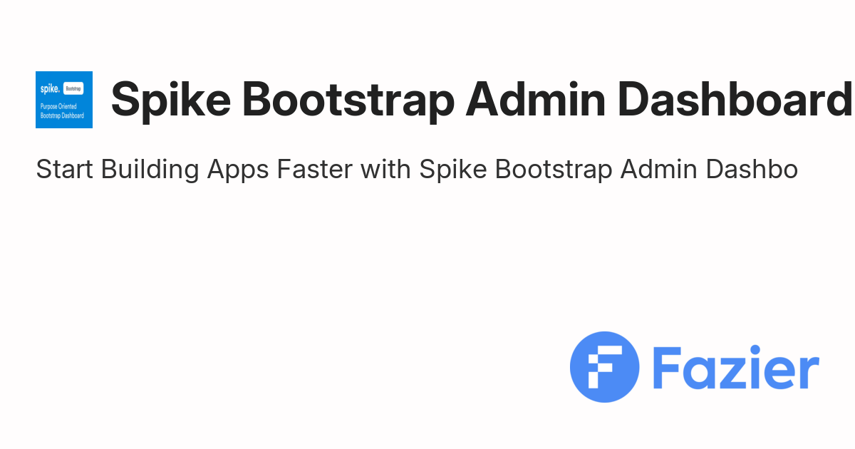 Spike Bootstrap Admin Dashboard | Fazier