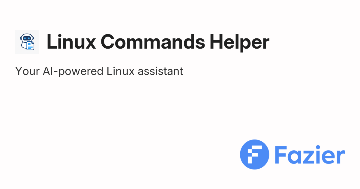 Linux Commands Helper | Fazier