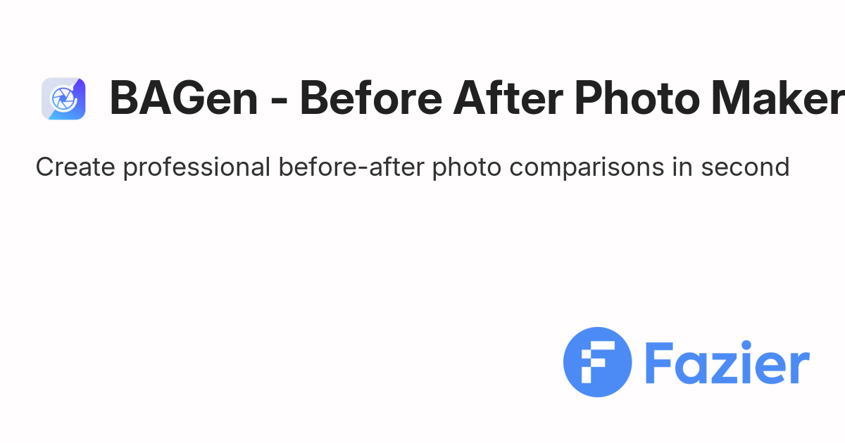 BAGen - Before After Photo Maker | Fazier