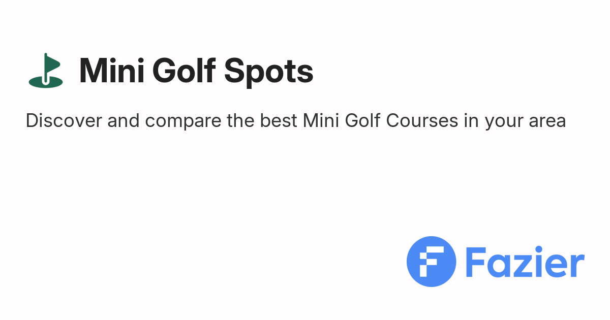 Mini Golf Spots | Fazier