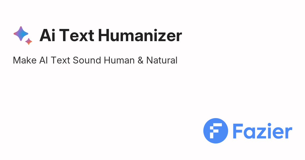 Ai Text Humanizer | Fazier