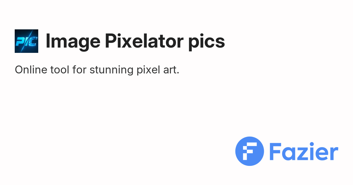 Image Pixelator pics | Fazier