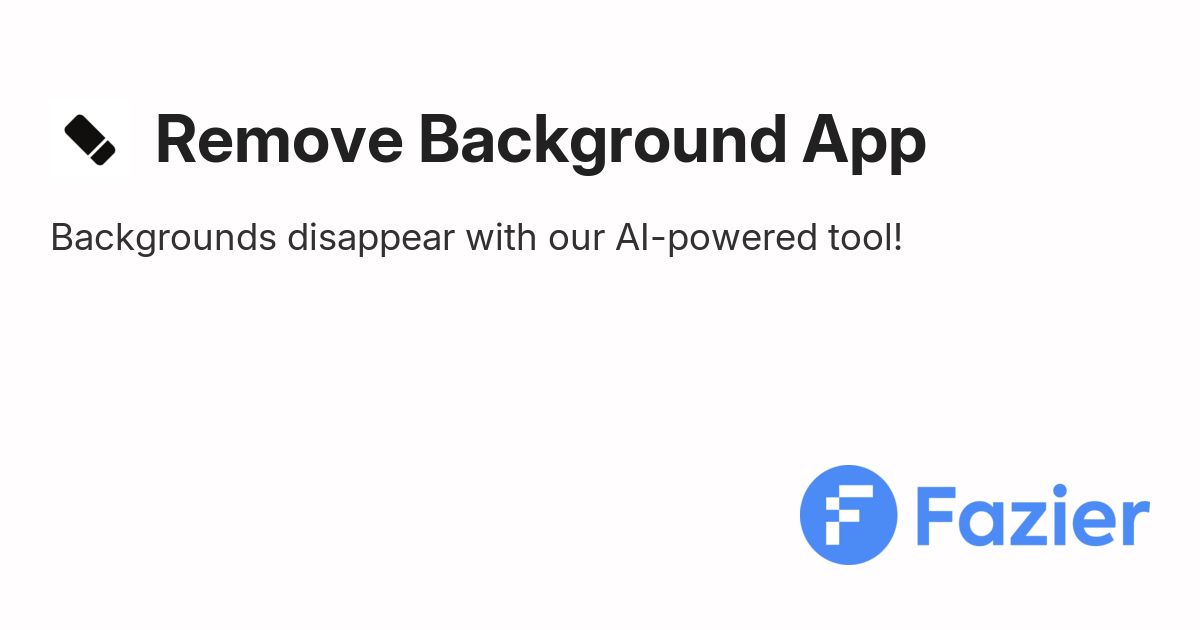 Remove Background App | Fazier