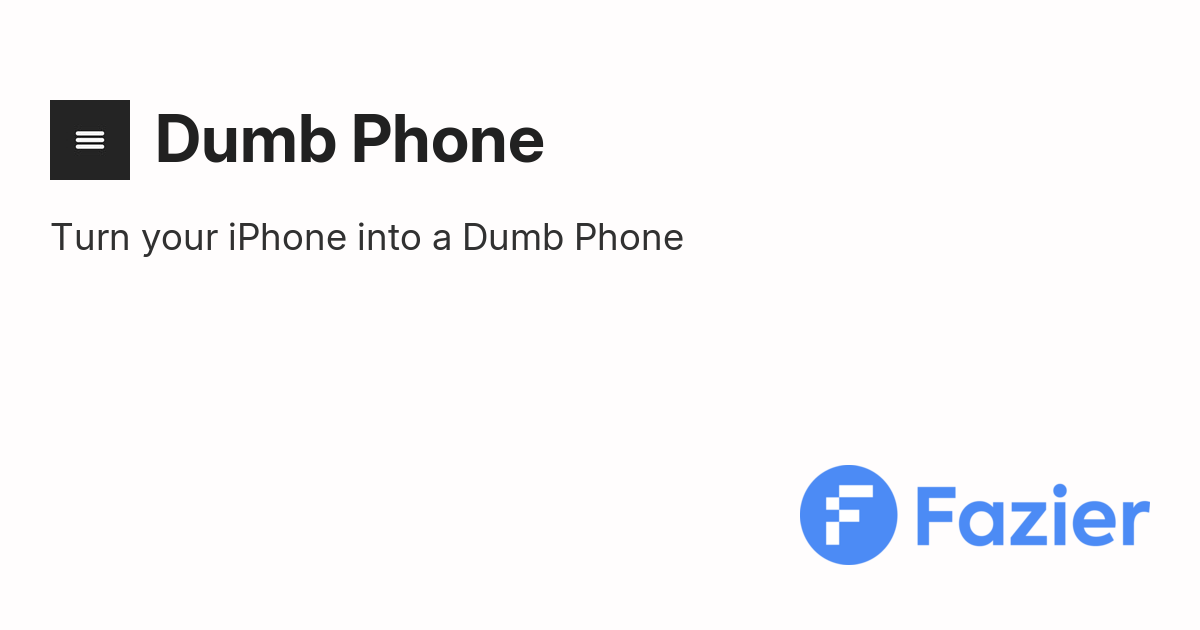 Dumb Phone | Fazier