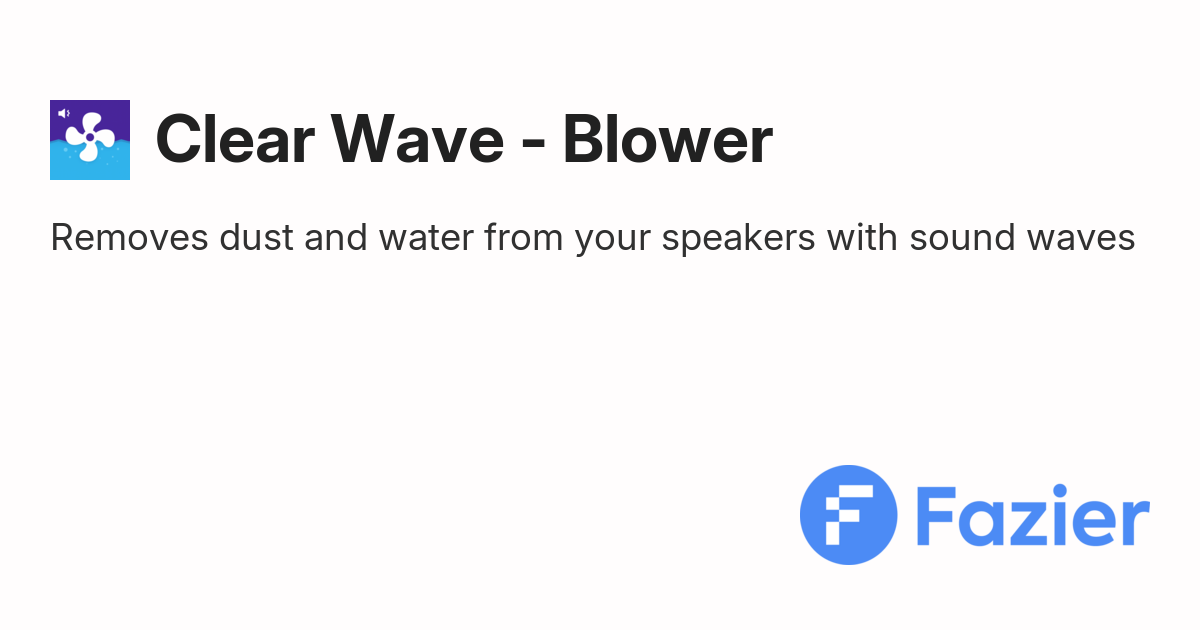 Clear Wave - Blower | Fazier