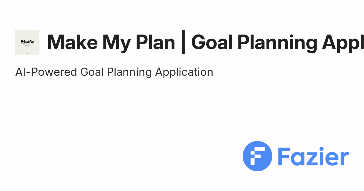 Make My Plan | Fazier