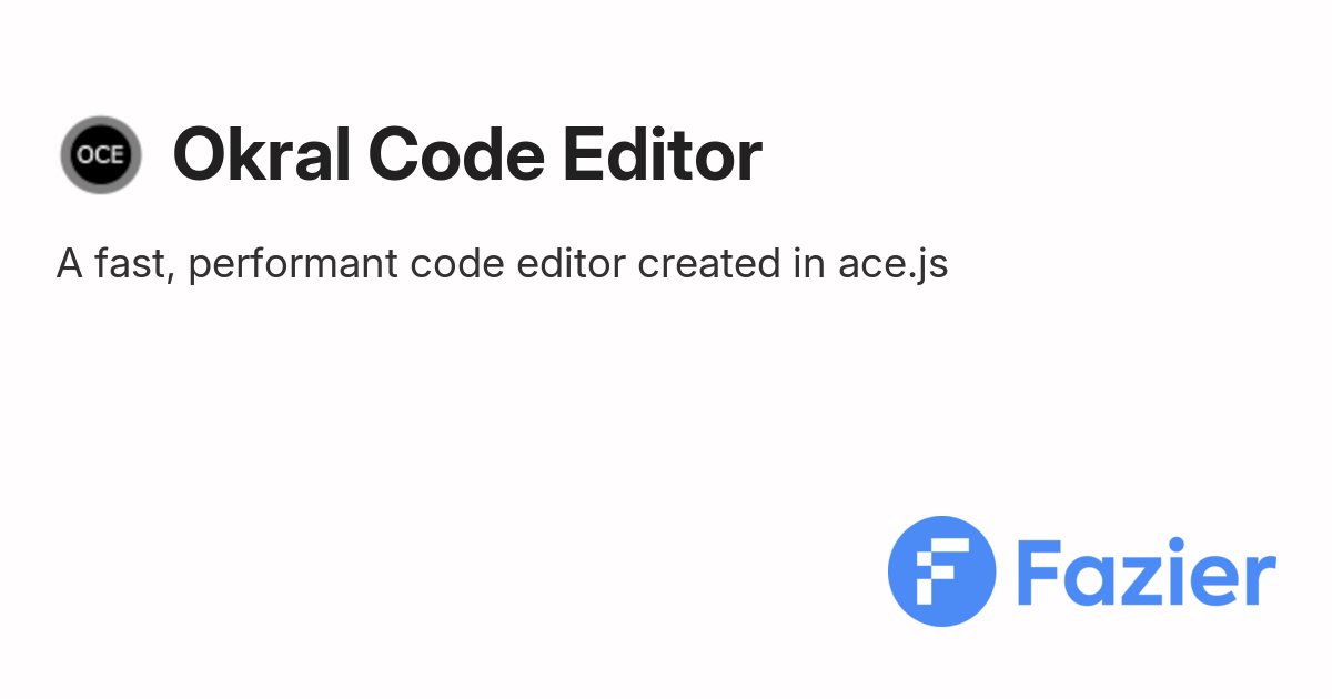 Okral Code Editor | Fazier