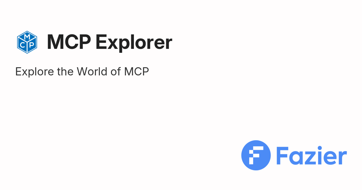 MCP Explorer | Fazier