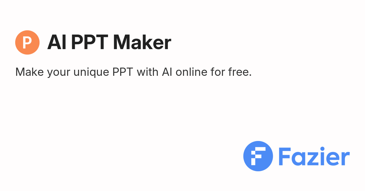 AI PPT Maker | Fazier