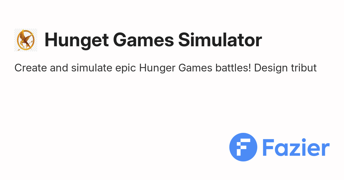 Hunget Games Simulator | Fazier